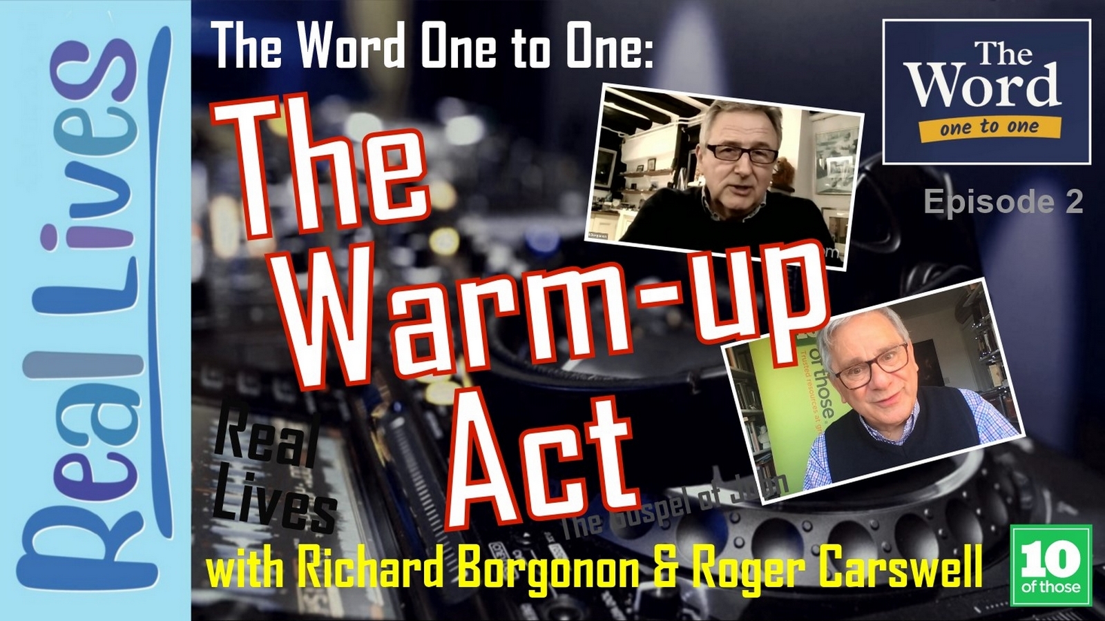 The Word 121 (episodes 1-10) - Real Lives