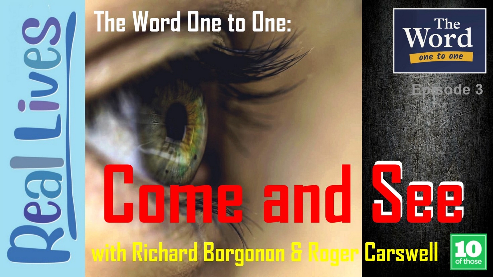 The Word 121 (episodes 1-10) - Real Lives